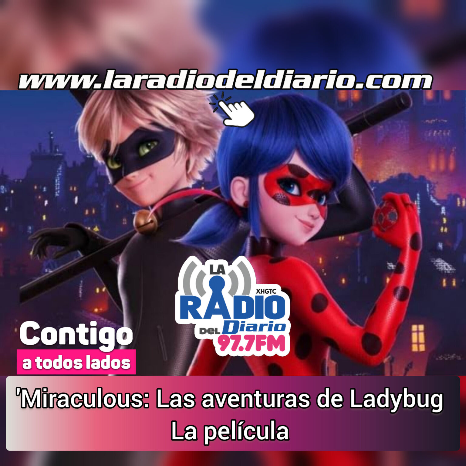 'Miraculous: las aventuras de Ladybug: La película - La Radio del Diario