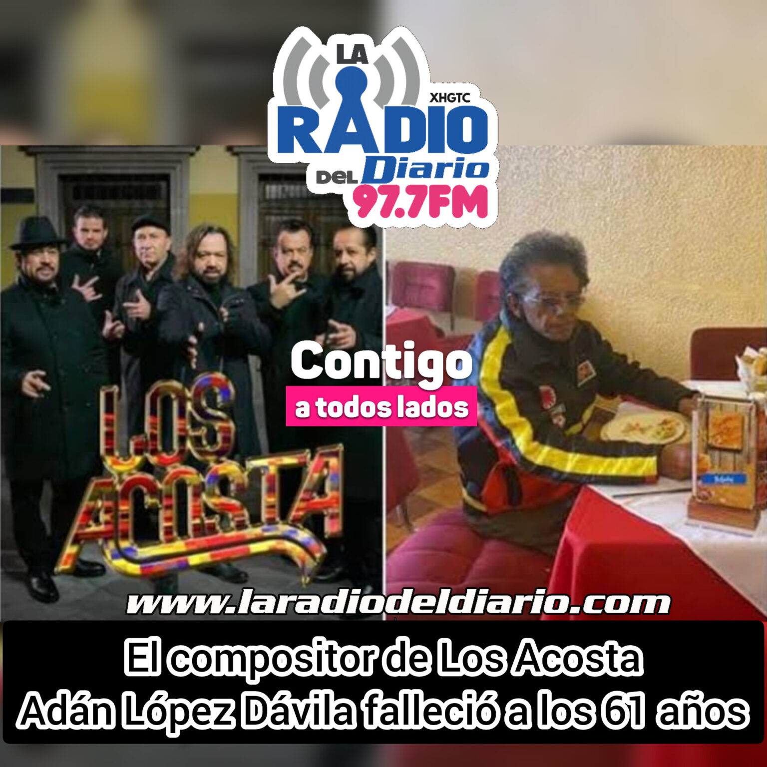 El compositor de Los Acosta, Adán López Dávila falleció a los 61 años ...